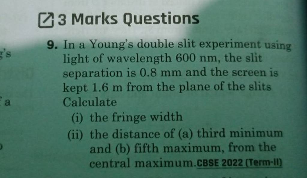 3 Marks Questions 9. In a Young's double slit experiment using light of w..