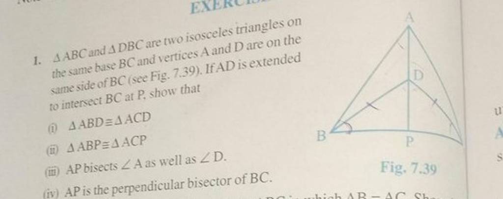 1. ABC and DBC are two isosceles triangles on the same base BC and vert..