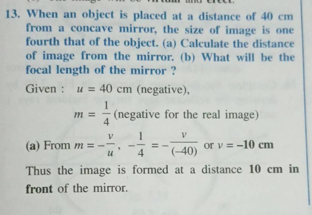 13. When an object is placed at a distance of 40 cm from a concave mirror..