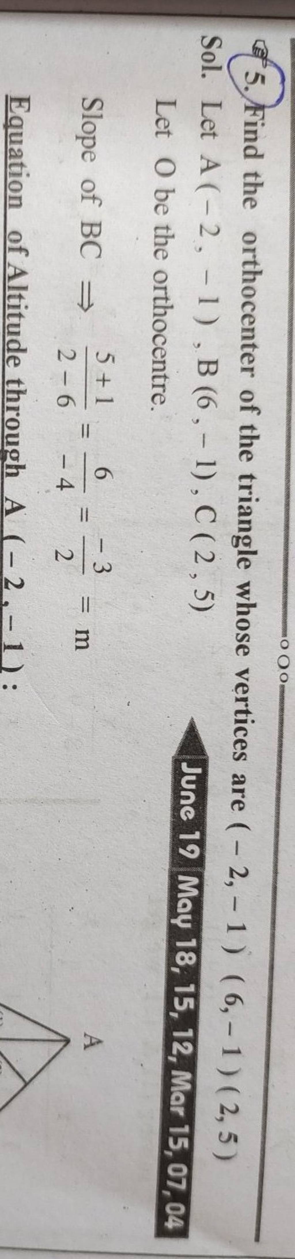 5 Find The Orthocenter Of The Triangle Whose Vertices Are −2 −1 6 −1
