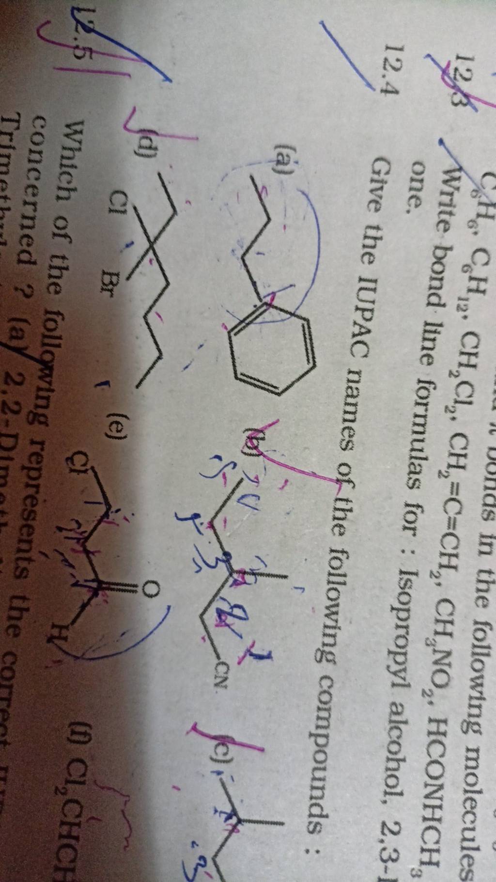 12CC6 ,C6 H12 ,CH2 Cl2 ,CH=C=CH following molecules Write bond line formu..
