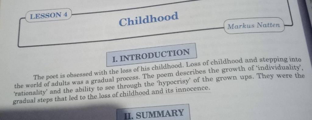 LESSON 4 Childhood Markus Natten I. INTRODUCTION The poet is obsessed wit..