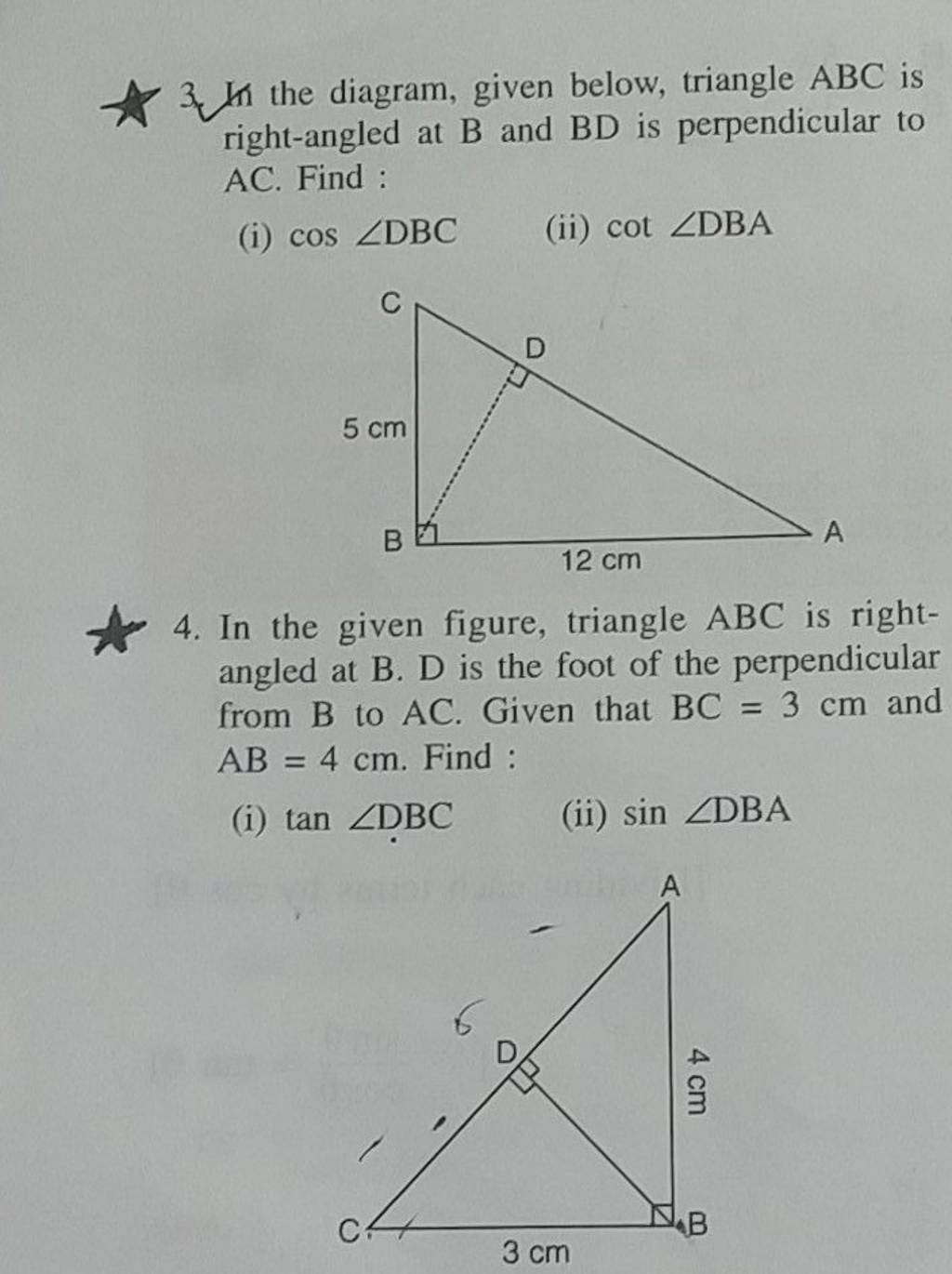 3. In the diagram, given below, triangle ABC is right-angled at B and BD