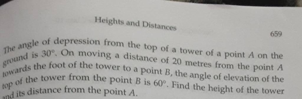 Heights and Distances 659 The angle of depression from the top of a tower..