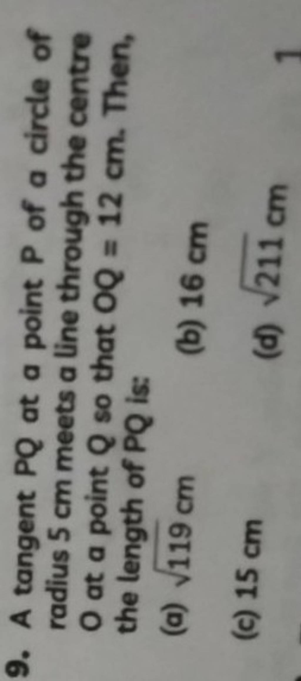 9. A tangent PQ at a point P of a circle of radius 5 cm meets a line thro..