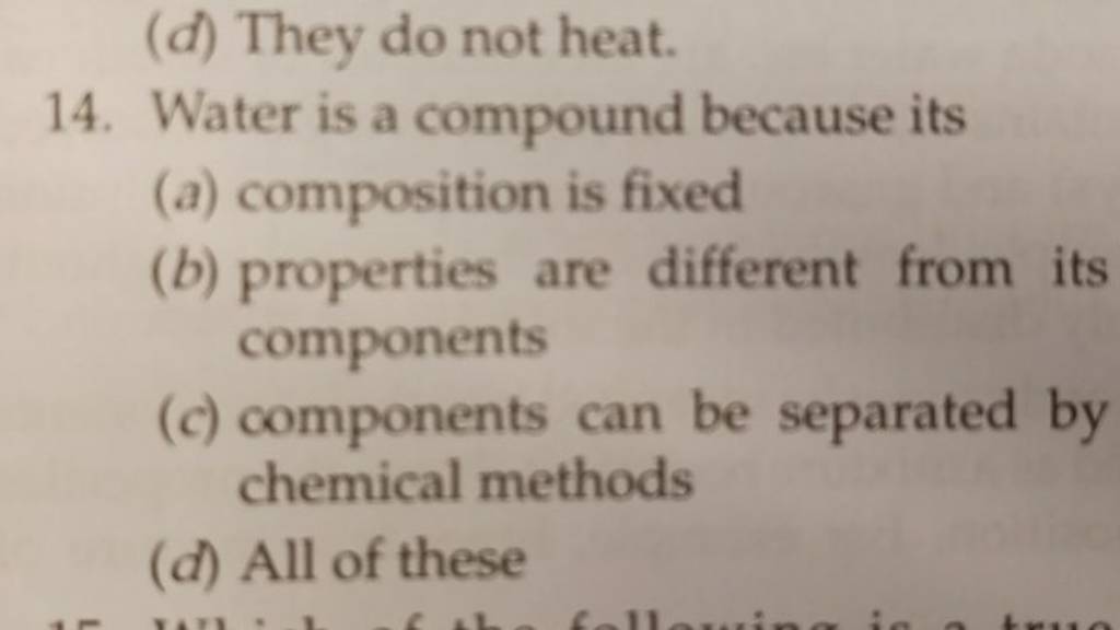 Water is a compound because its | Filo