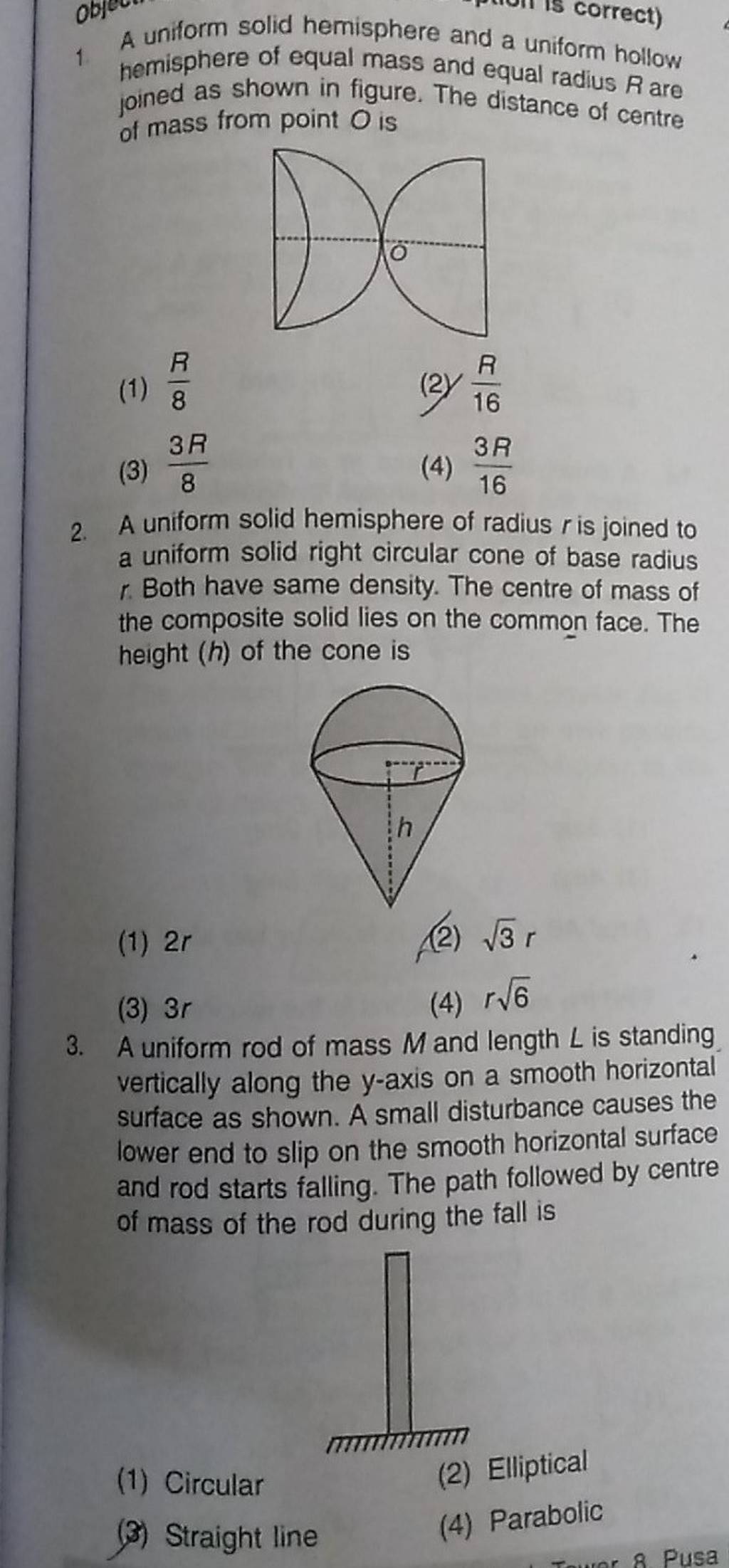 A uniform solid hemisphere and a uniform hollow hemisphere of equal mass