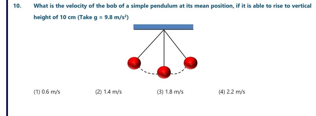 What is the velocity of the bob of a simple pendulum at its mean position..
