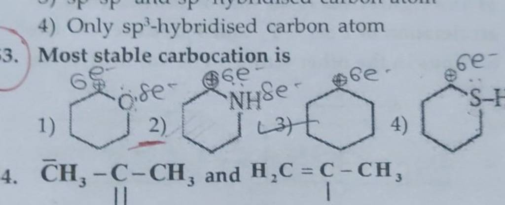 4) Only sp3-hybridised carbon atom 3. Most stable carbocation is 1) 2) 4)..