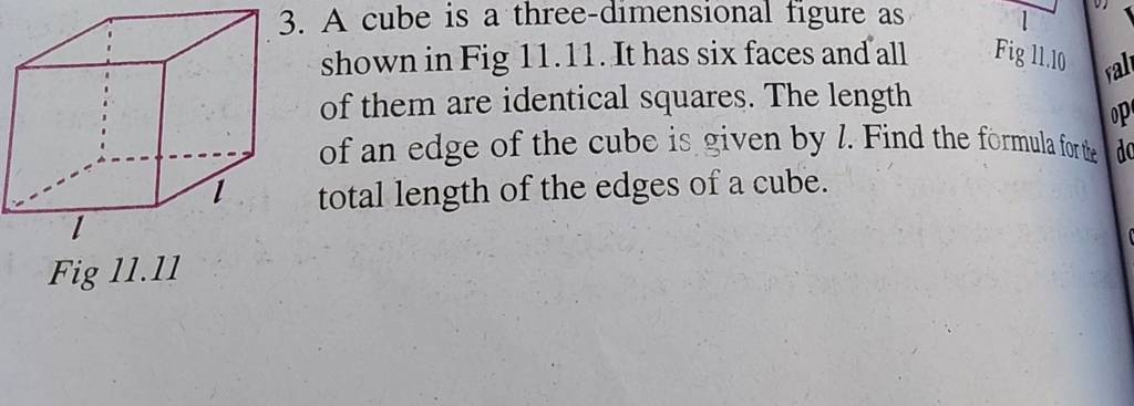 3. A cube is a three-dimensional figure as shown in Fig 11.11. It has six..