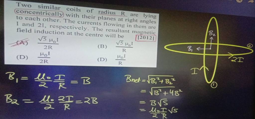 Two similar coils of radius R are lying concentrically with their planes