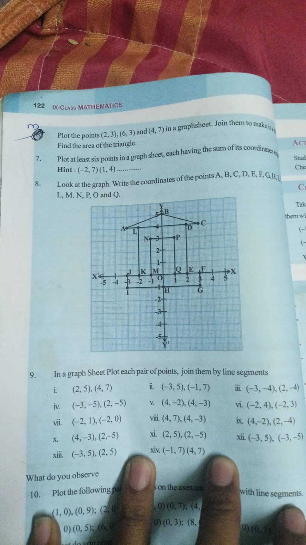 122 IX-CLASS MATHEMATICS Plot the points (2,3),(6,3) and (4,7) in a graph..