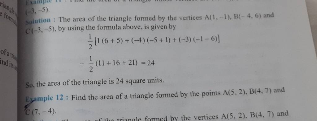 Solution : The area of the triangle formed by the vertices A(1,−1),B(−4,6..