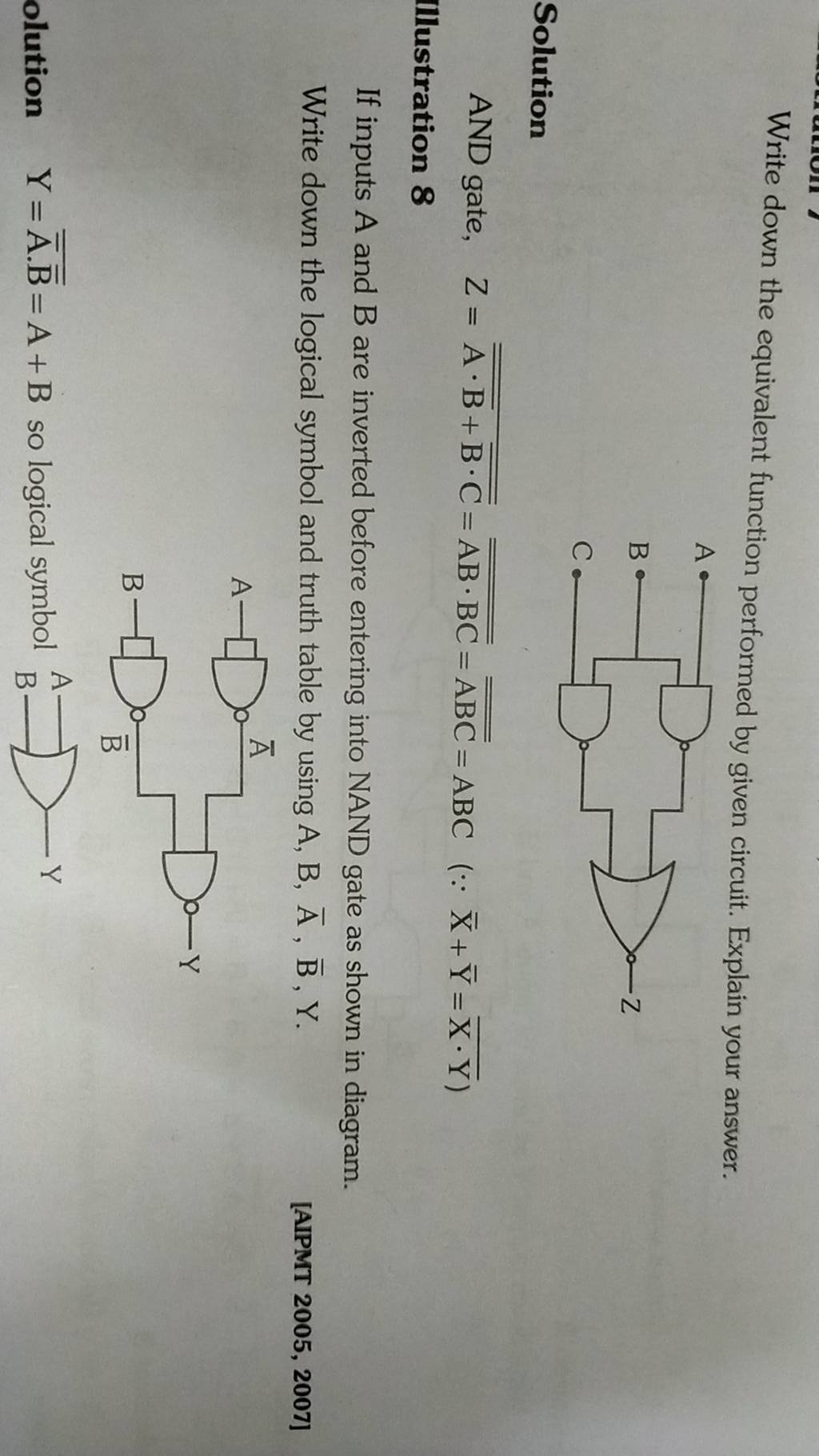 Solution AND gate, Z=A⋅B+B⋅C =AB⋅BC=ABC=ABC(∵X+Y=X⋅Y) Illustration 8 If i..