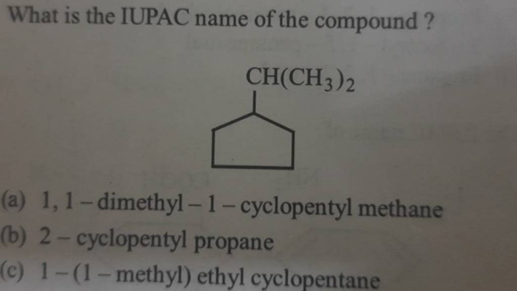 What is the IUPAC name of the compound? (a) 1,1-dimethyl-1-cyclopentyl me..