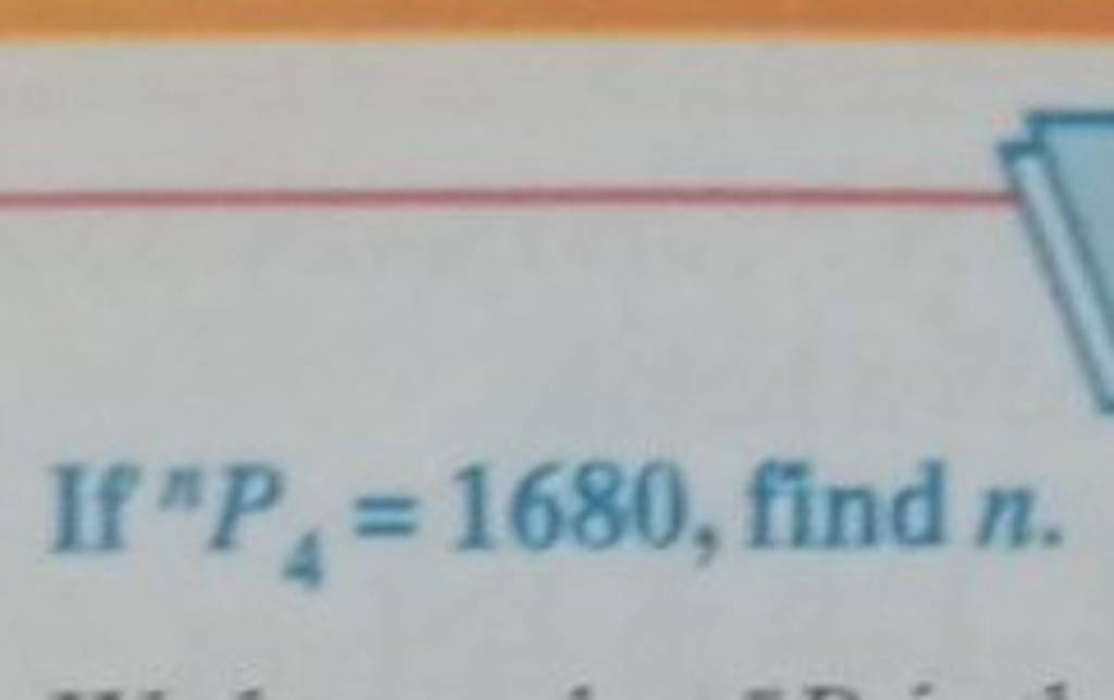 If nP4 =1680, find n. | Filo