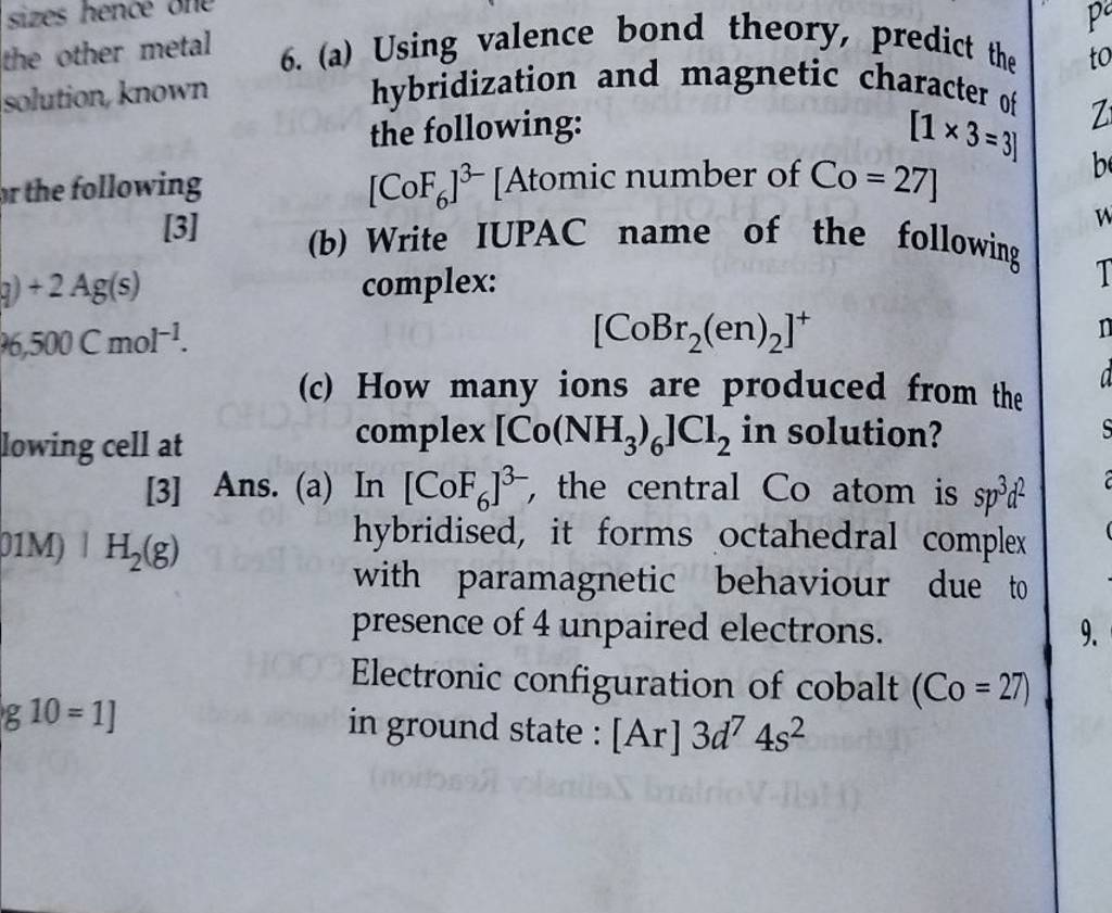 6. (a) Using valence bond theory, predict the hybridization and magnetic