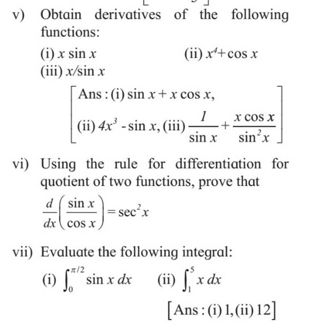 v) Obtain derivatives of the following functions: (i) xsinx (ii) x4+cosx