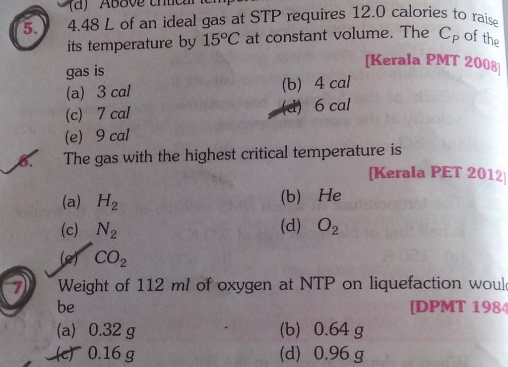 5.) 4.48 L of an ideal gas at STP requires 12.0 calories to raise its tem..
