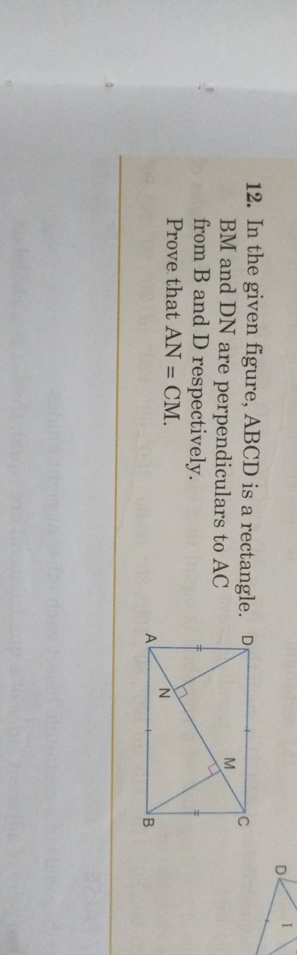 12. In the given figure, ABCD is a rectangle. BM and DN are perpendicular..