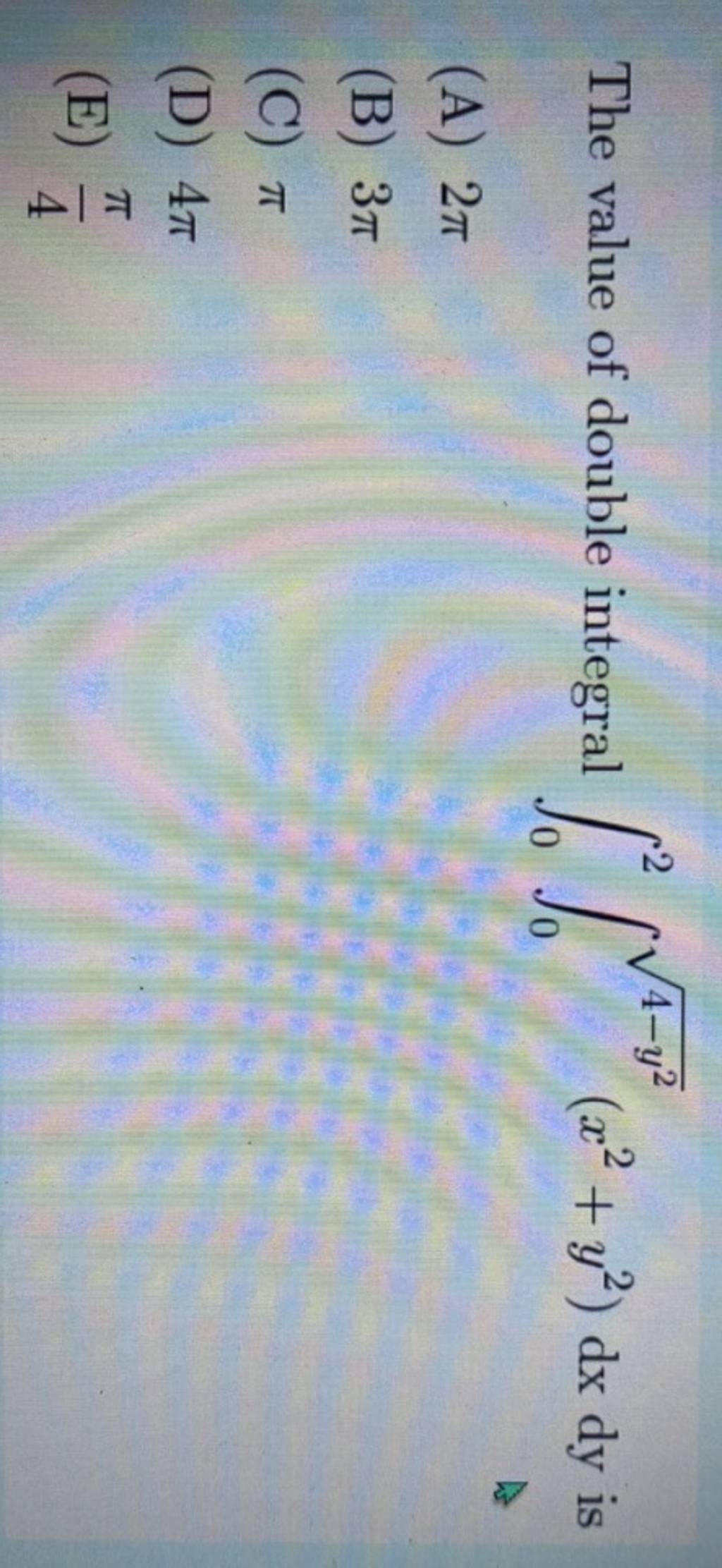 The value of double integral ∫02 ∫04−y2 (x2+y2)dxdy is | Filo The value of double integral ∫02 ∫04−y2 (x2+y2)dxdy is | Filo