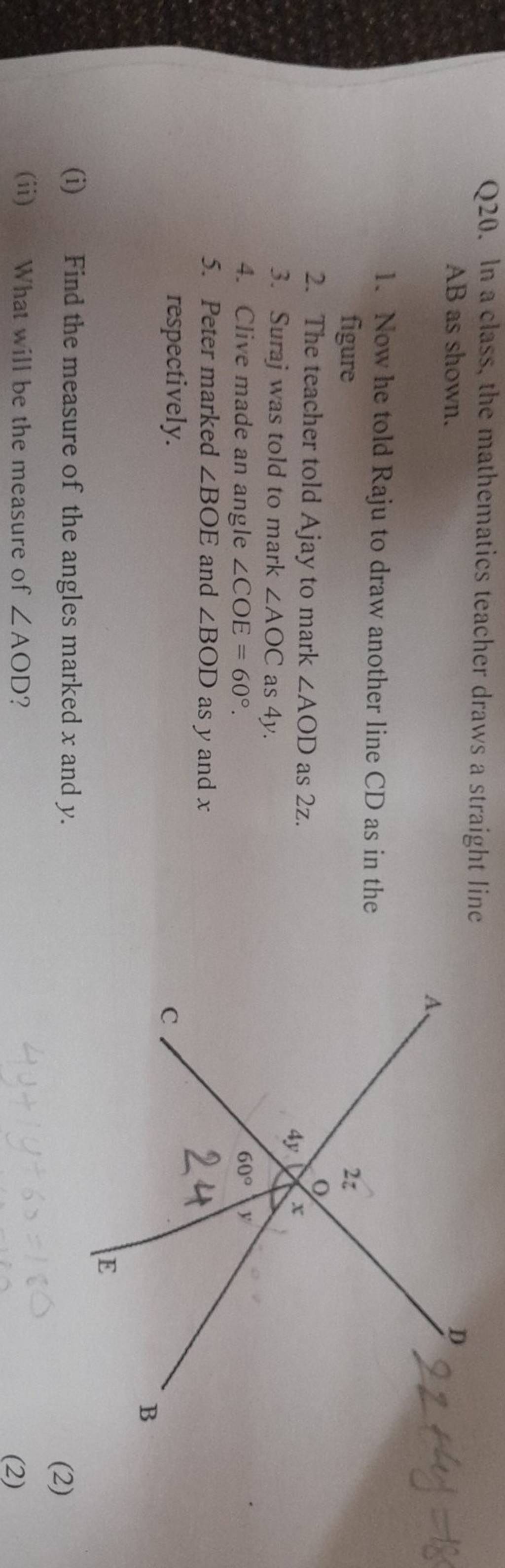 Q20. In a class, the mathematics teacher draws a straight line AB as show..