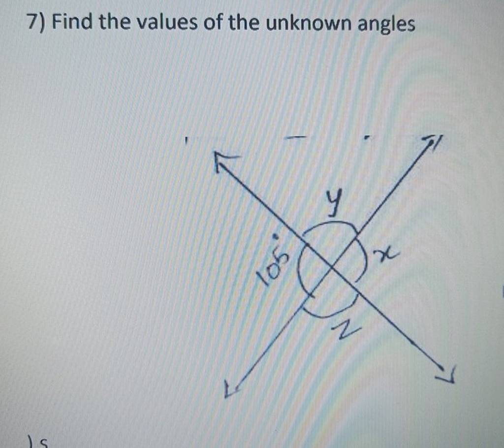 7) Find the values of the unknown angles | Filo