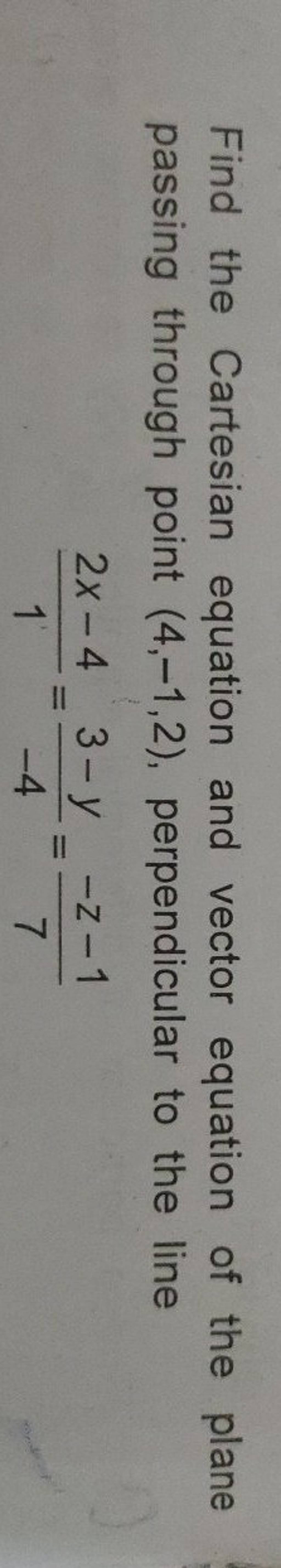 Find The Cartesian Equation And Vector Equation Of The Plane Passing Thro