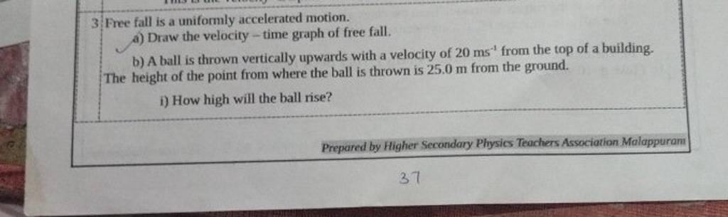 3 Free fall is a uniformly accelerated motion. | Filo