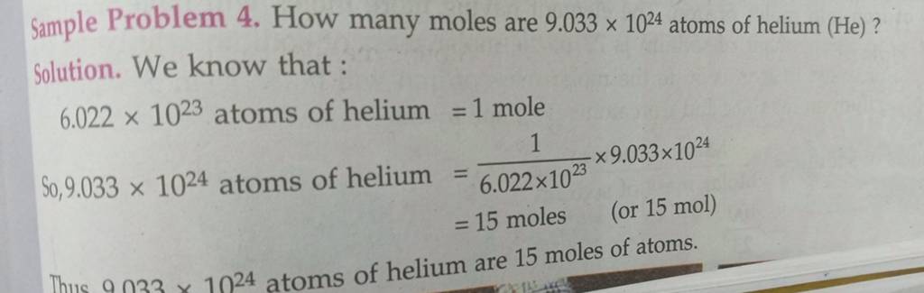 Sample Problem 4. How many moles are 9.033×1024 atoms of helium (He) ? So..