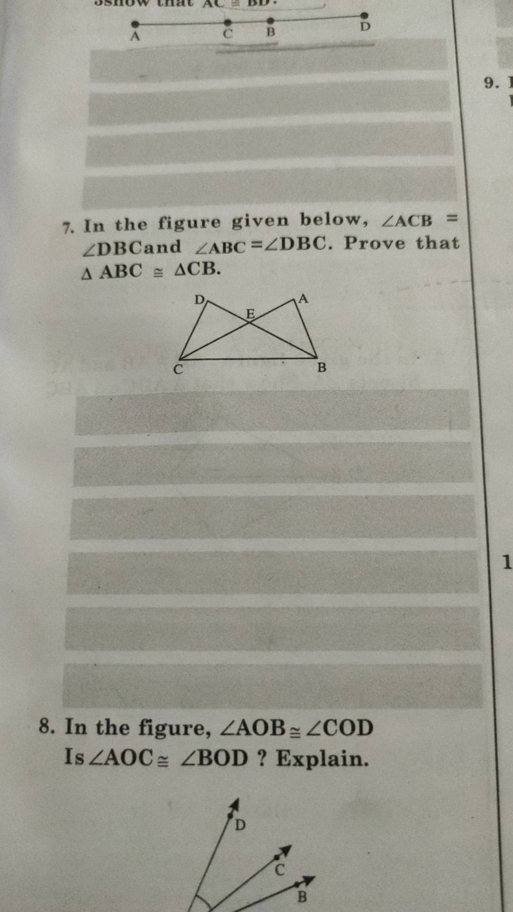 7. In the figure given below, ∠ACB= ∠DBCand ∠ABC=∠DBC. Prove that ABC≅ C..