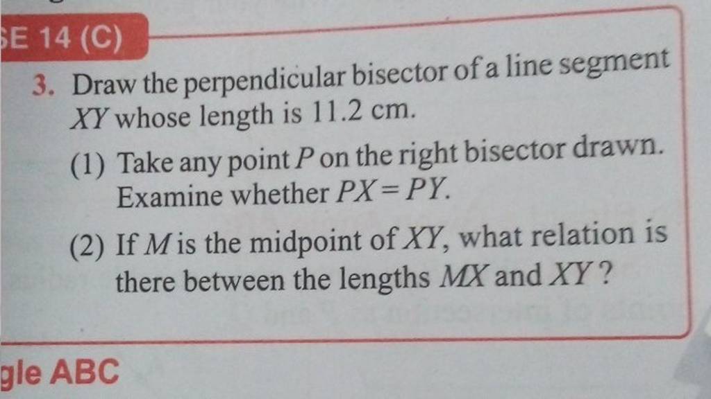 3. Draw the perpendicular bisector of a line segment XY whose length is 1..
