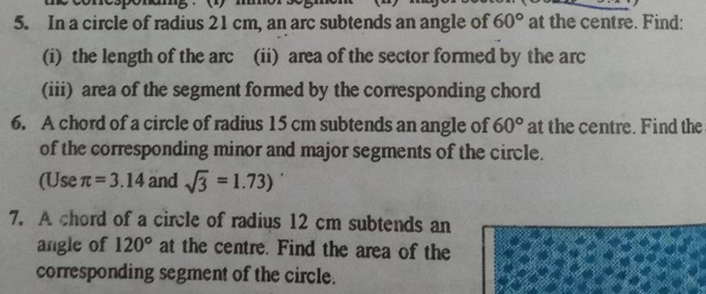 5. In a circle of radius 21 cm, an arc subtends an angle of 60∘ at the ce..