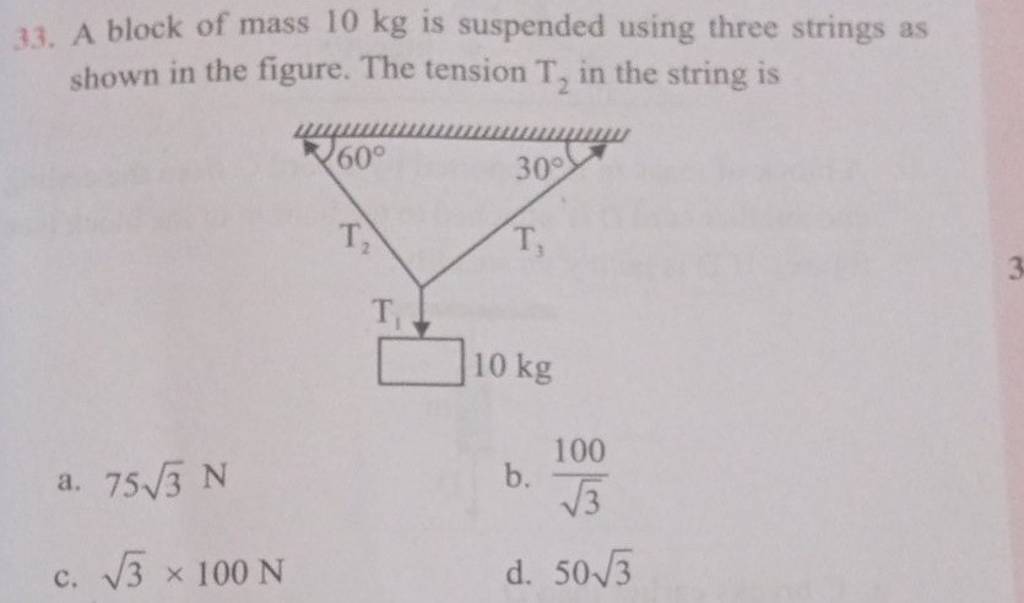 A block of mass 10 kg is suspended using three strings as shown in the fi..