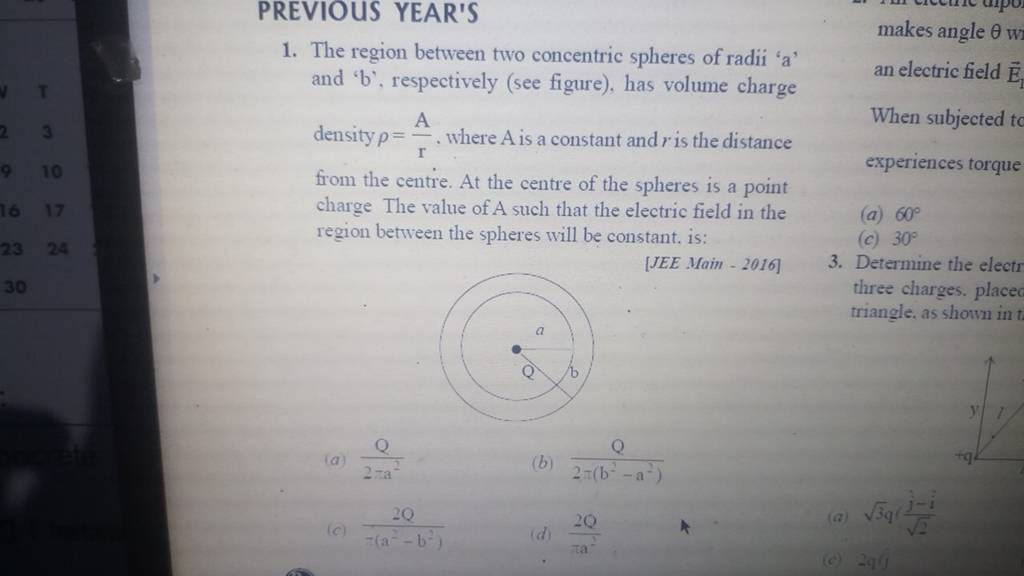1. The region between two concentric spheres of radii ' a ' and ' b ', re..