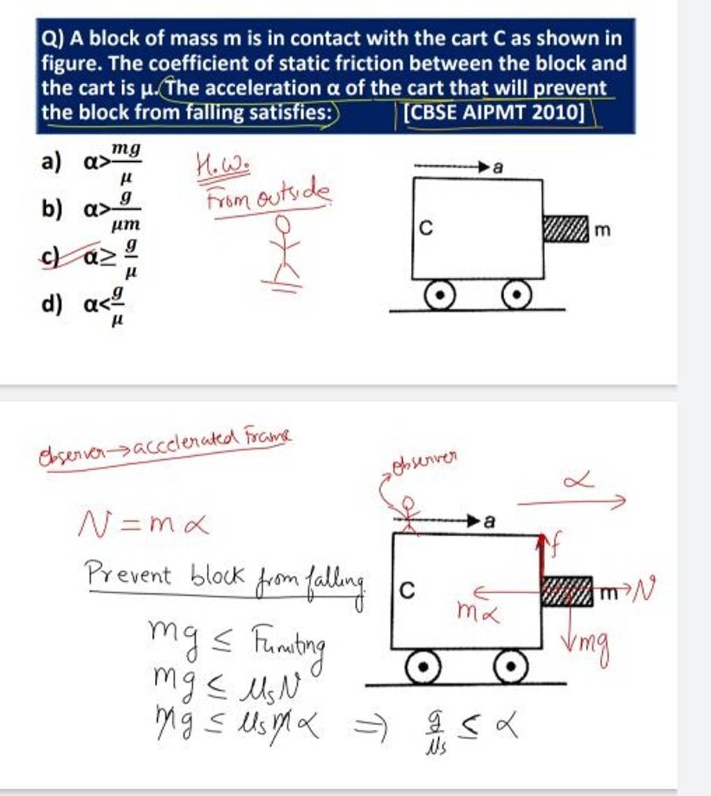 Q) A block of mass m is in contact with the cart C as shown in figure. Th..