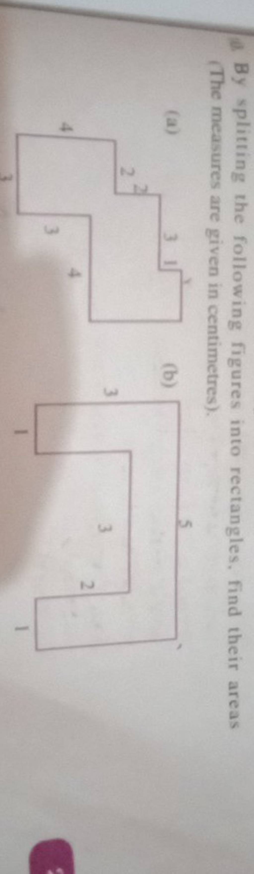 A By Splitting The Following Figures Into Rectangles Find Their Areas T