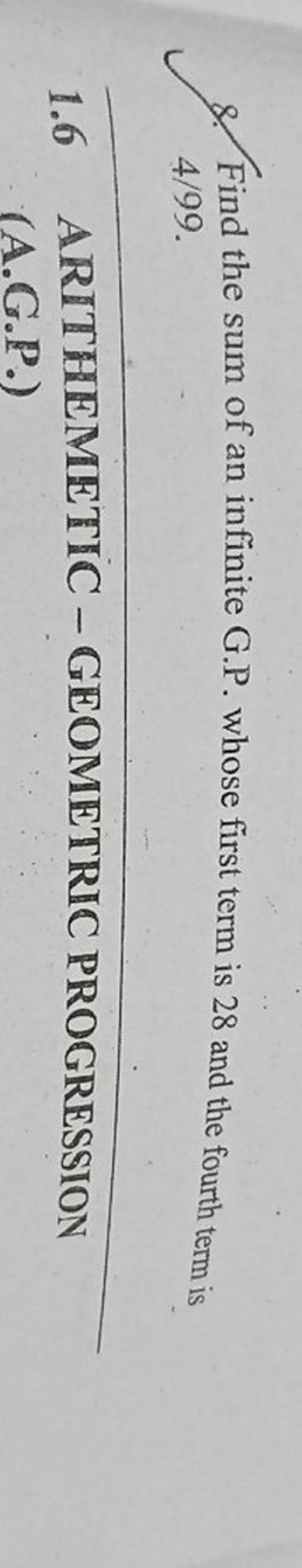 8 Find The Sum Of An Infinite Gp Whose First Term Is 28 And The Fourth