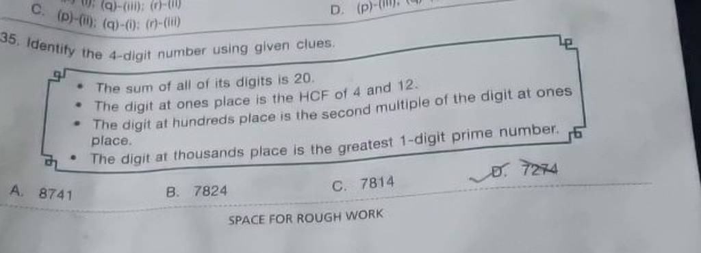 35. Identify the 4-digit number using given clues. g. The sum of all of i..