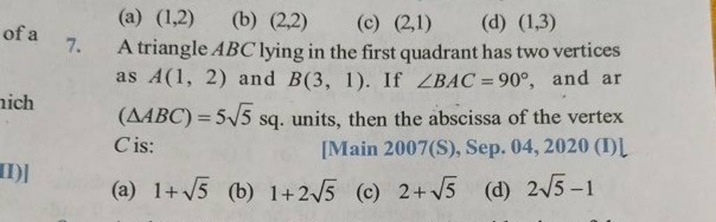 A triangle ABC lying in the first quadrant has two vertices as A(1,2) and..