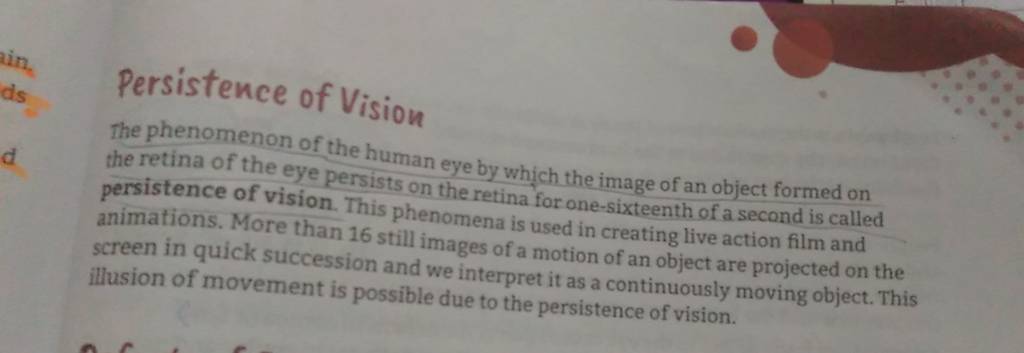 Persistence of Vision The phenomenon of the human eye by which the imag..