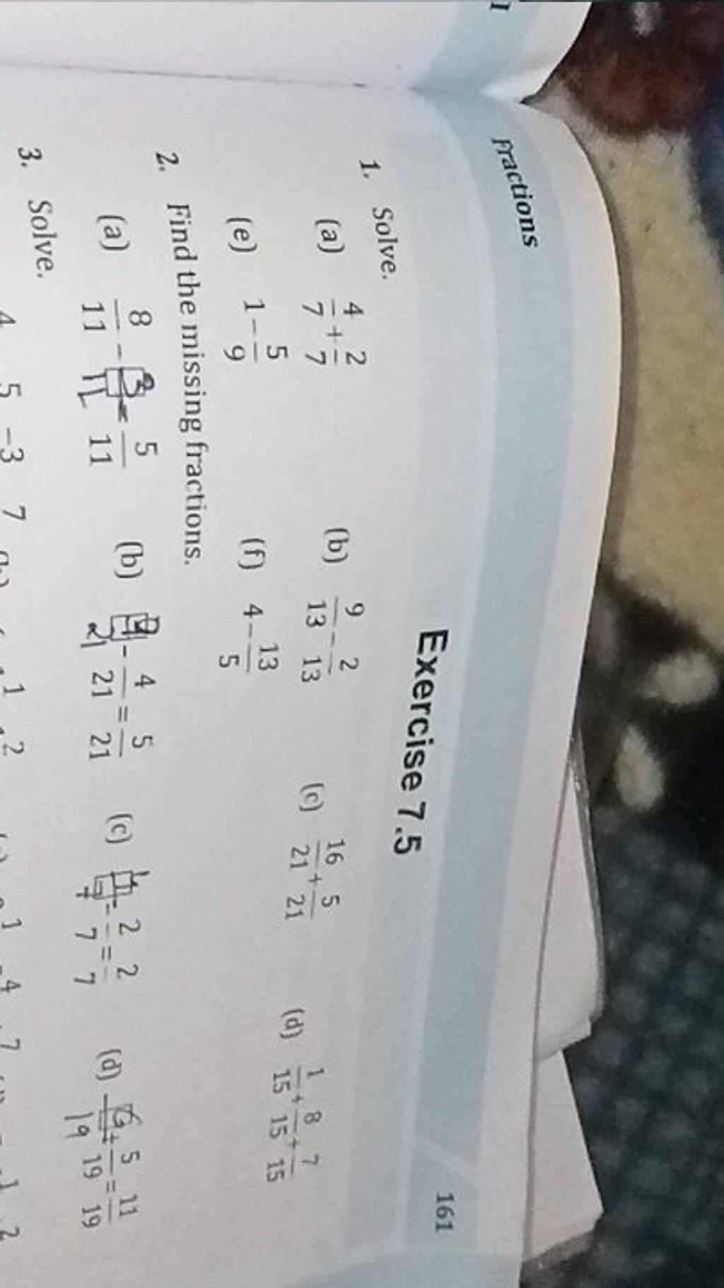 practions Exercise 7.5 161 1. Solve. (a) 74 +72 (b) 139 −132 (e) 1−95