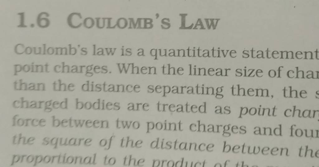 1.6 CоULомв's LAW Coulomb's law is a quantitative statement point charges..