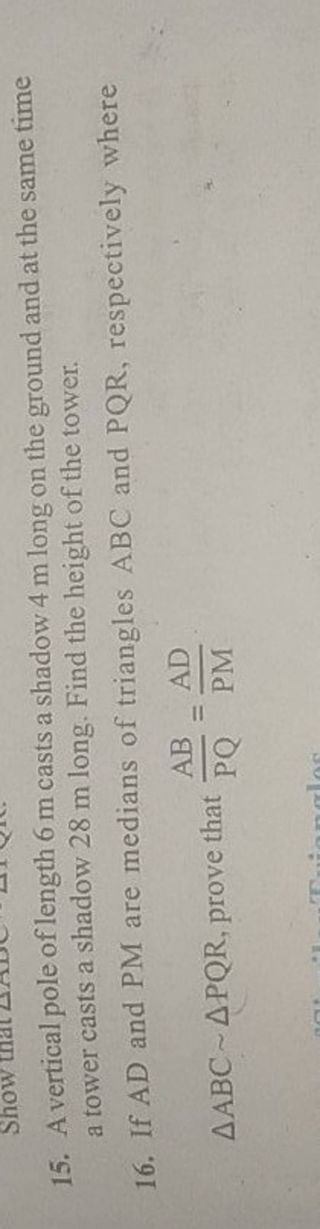 15. A vertical pole of length 6 m casts a shadow 4 m long on the ground a..