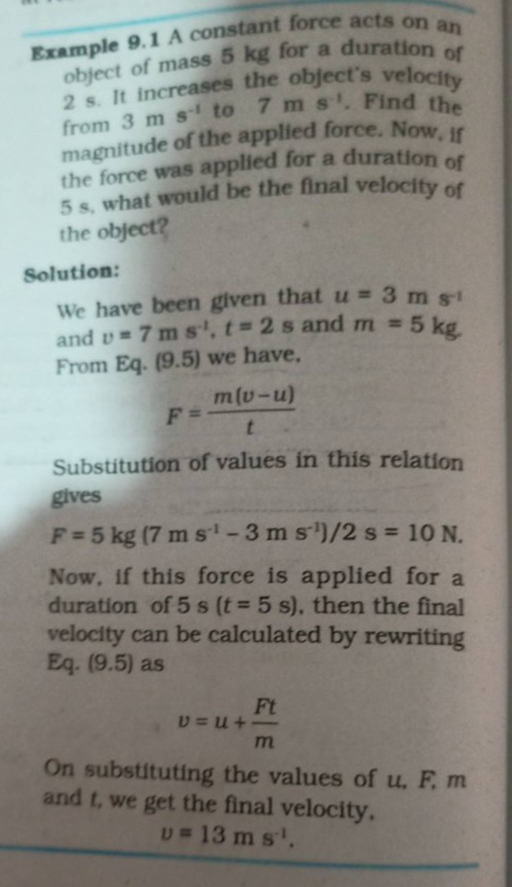 Example 9.1 A constant force acts on an object of mass 5 kg for a duratio..