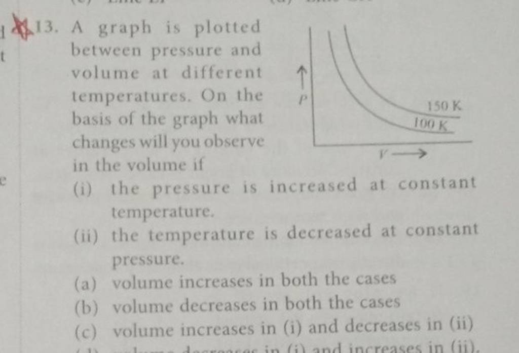 13. A graph is plotted between pressure and volume at different temperatu..