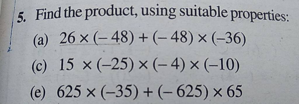 5. Find the product, using suitable properties: (a) 26×(−48)+(−48)×(−36)