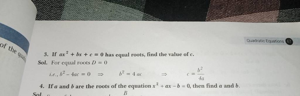 3. If ax2+bx+c=0 has equal roots, find the value of c. Sol. For equal roo..