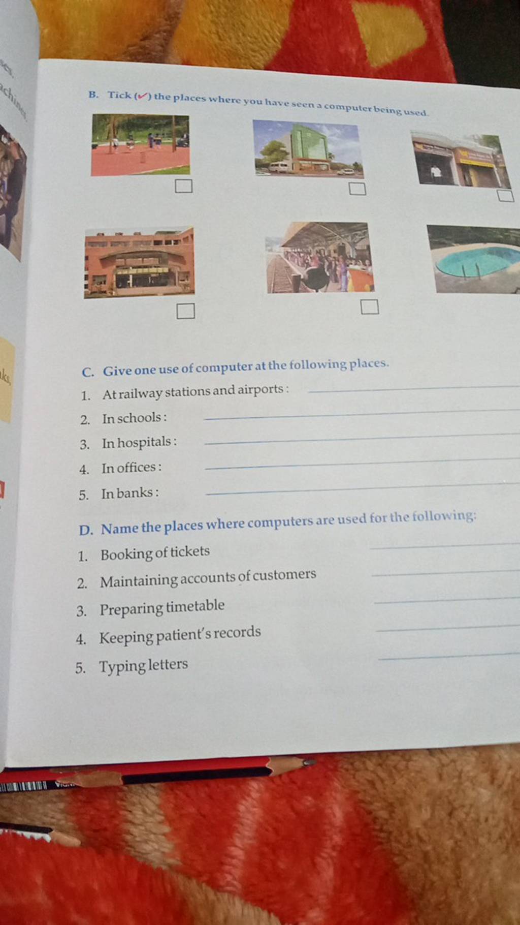 Name the places where computers are used for the following: | Filo