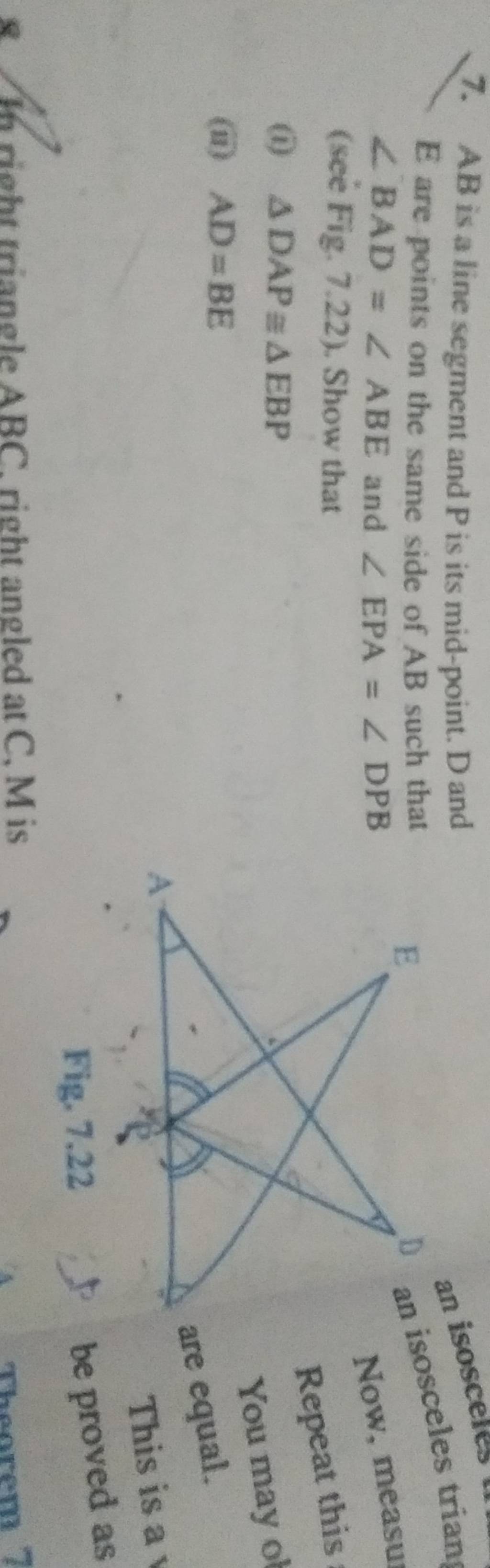 7. AB is a line segment and P is its mid-point. D and E are points on the..